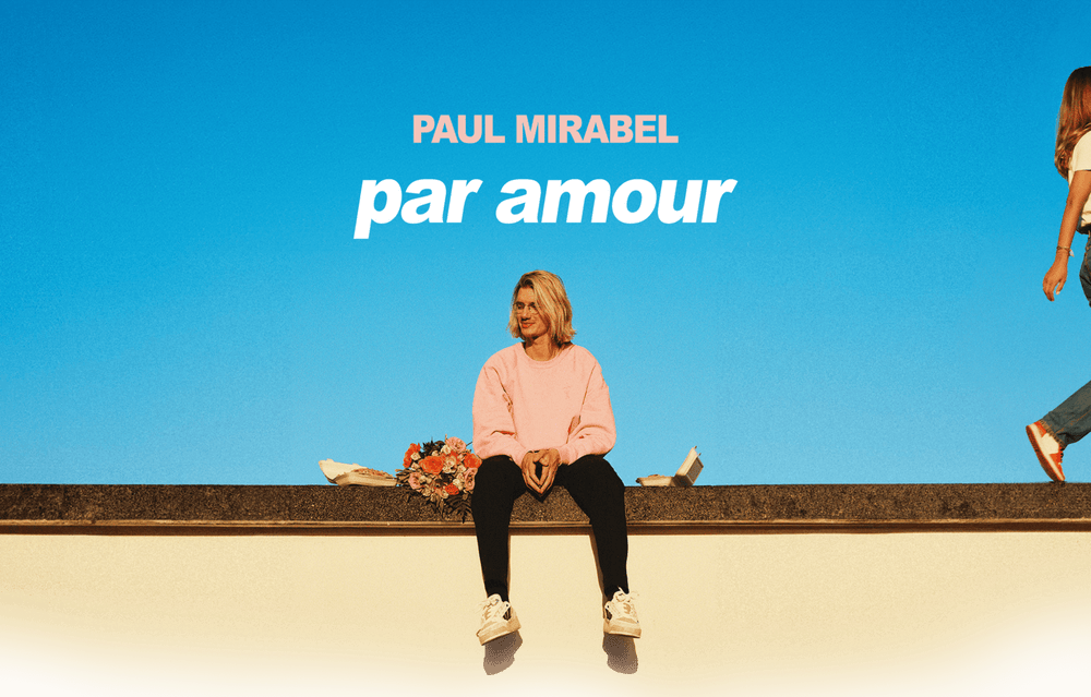 Paul Mirabel | Réservez votre place - Tournée "Par Amour" 2025 - 2026